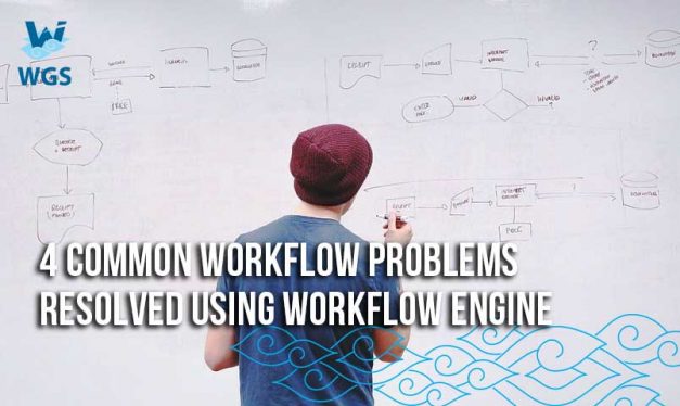 4 Common Workflow Problems Resolved Using Workflow Engine - Blog ...